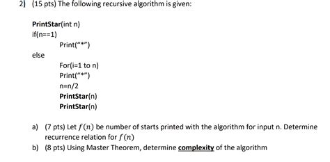 Solved 2 15 Pts The Following Recursive Algorithm Is Chegg
