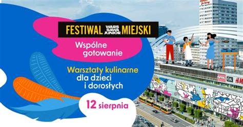 FESTIWAL MIEJSKI 2023 WSPÓLNE GOTOWANIE waw4free