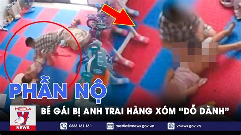 Tin tức tối Phẫn nộ clip bé gái bị anh trai hàng xóm dùng tay chân dỗ dành để nín khóc