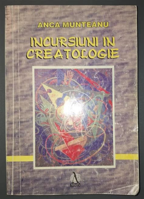 Incursiuni In Creatologie Anca Munteanu Psihologie Romana Brosata Uzata Cu Sublinieri
