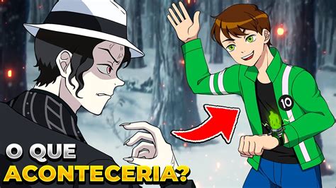 E SE BEN 10 ALIEN FORCE ESTIVESSE EM DEMON SLAYER YouTube