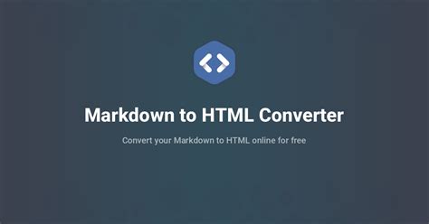 Markdown To Html Converter Convert Your Markdown To Html Online