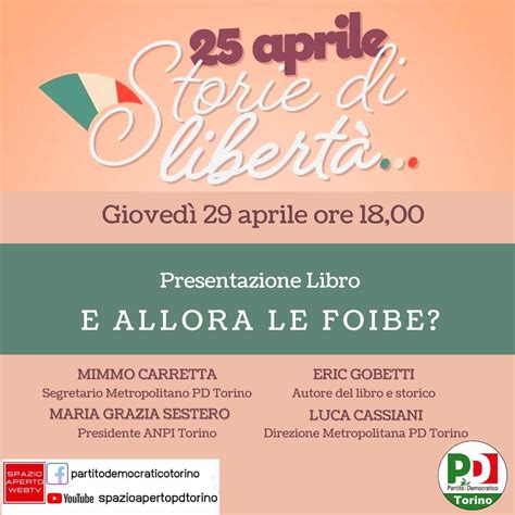 STORIE DI LIBERTA E ALLORA LE FOIBE GIOVEDì 29 APRILE ORE 18