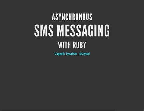 Asynchronous Sms Messaging With Ruby Ppt