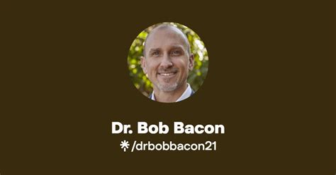 Dr Bob Bacon Instagram Facebook Linktree