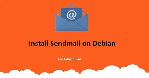 Cómo instalar Sendmail en Debian 10 Buster Ilinuxgeek