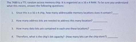 Solved The 7489 Is A Ttl Random Access Memory Chip It Is