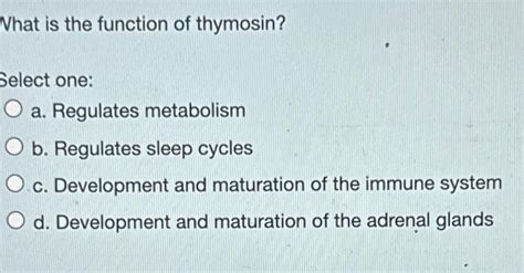 Solved What Is The Function Of Thymosinselect Onea