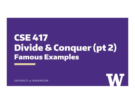 Lec06 Divide And Conquer 2 CSE 417 Divide Conquer Pt 2 Famous