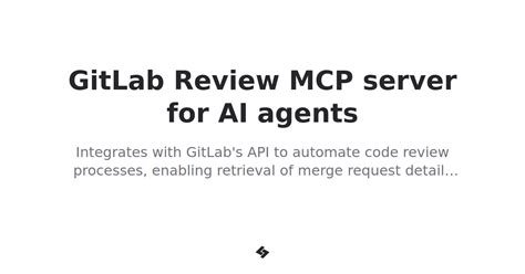 Gitlab Review Mcp Server For Ai Agents