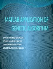 B Genetic Algorithm MATLAB Pptx MATLAB APPLICATION OF GENETIC ALGORITHM AKASH MODANI