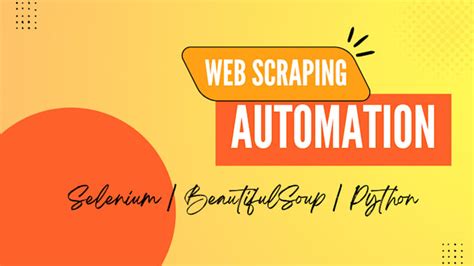 Web Scraping Selenium Beautiful Soup And Automation With Python By Joe Adm Fiverr