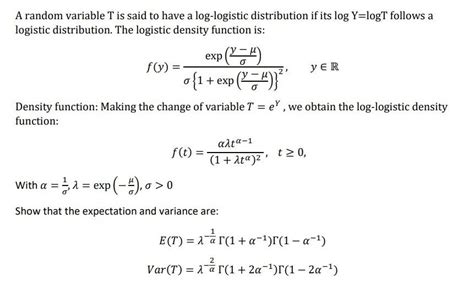Solved A Random Variable T Is Said To Have A Log Logistic Chegg