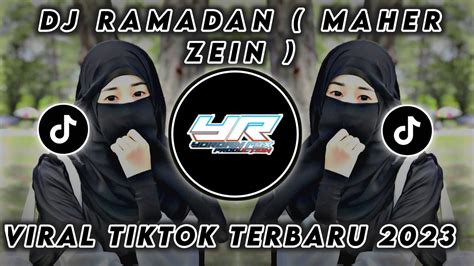 Dj Ramadan Maher Zein Viral Tiktok Terbaru 2023 Yordan Remix