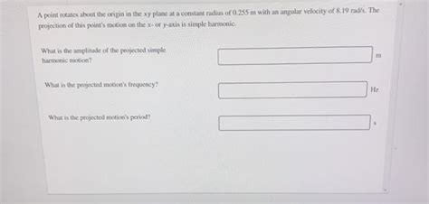 Solved A Point Rotates About The Origin In The Xy Plane At A