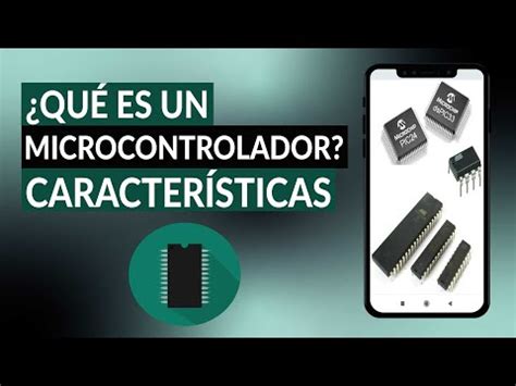 Qué es un Microcontrolador Definición y Características Básicas
