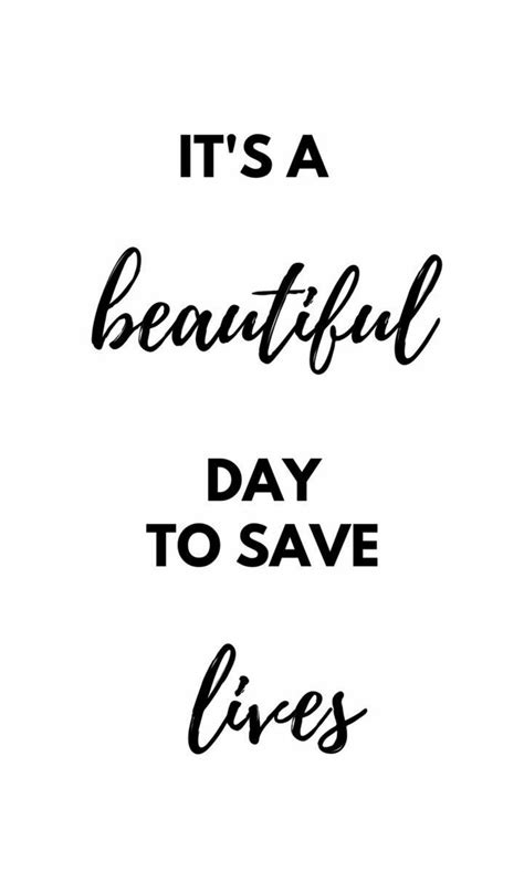 é Um Lindo Dia Para Salvar Vidas ´´ Greys Anatomy Frases Greys Anatomy