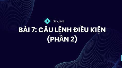 Bài 7 Câu Lệnh điều Kiện Switch Case Trong Java Phần 1 Base Youtube