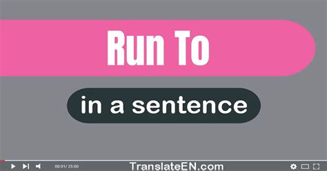 Run To In A Sentence