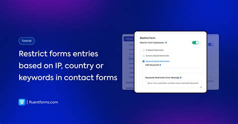 Fluent Learn How To Restrict Form Entries In Wordpress Based On Ip Addresses Countries Or
