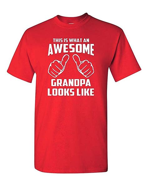 This Is What An Awesome Grandpa Looks Like Funny Dt Adult T Shirt Tee