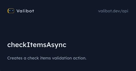 Checkitemsasync Valibot