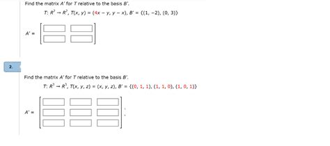solved find the matrix a for t relative to the basis b