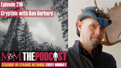 Mysteries And Monsters Episode 216 Cryptids With Ken Gerhard Youtube