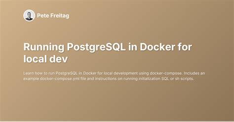 Running Postgresql In Docker For Local Dev