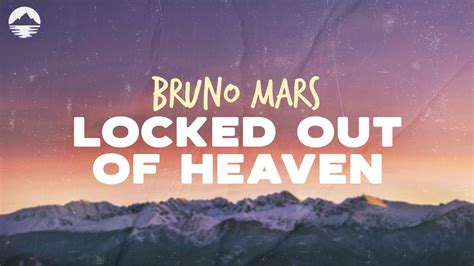 Bruno Mars Locked Out Of Heaven Lyrics Youtube