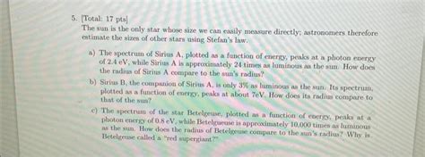 Solved 5 Total 17pts The Sun Is The Only Star Whose Chegg