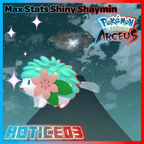 Pokemon Legends Arceus Shiny Shaymin Max Stats 4540705845