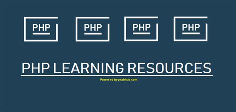Php Learning Resources [compilation List 2018] Yeah Hub