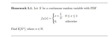 Solved Homework 5 1 Let X Be A Continuous Random Variable Chegg Com