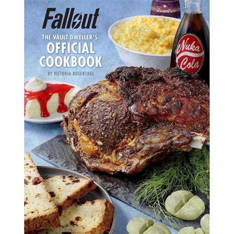 Fallout The Vault Dwellers Official Cookbook By Victoria Rosenthal