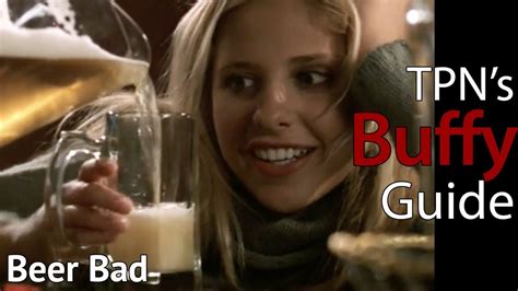 Beer Bad • S04e05 • Tpns Buffy Guide Youtube