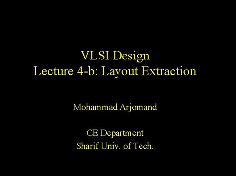 Vlsi Design Lecture 4 B Layout Extraction Mohammad