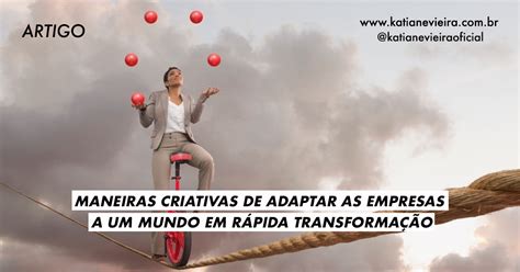 Maneiras Criativas De Adaptar As Empresas A Um Mundo Em Rápida