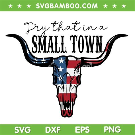 Try That In A Small Town American Flag SVG PNG