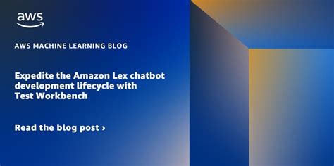 使用测试工作台加速Amazon Lex聊天机器人的开发生命周期 小猪AI