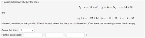 Solved Point Determine Whether The Lines Chegg Com