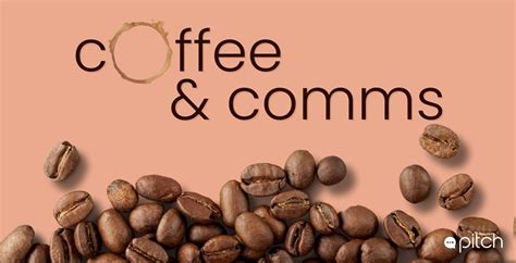 Coffee And Comms With Pitch