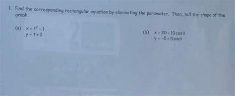 Solved 1 Find The Corresponding Rectangular Equation By