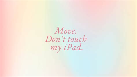 100 Dont Touch My Ipad Wallpapers