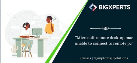 Microsoft Remote Desktop Mac Unable To Connect To Remote Pc Bigxperts