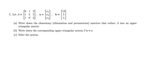 Solved 4 Solve The Following Linear System Of Equations By