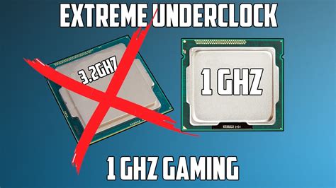 1 Ghz Gaming The Extreme Cpu Underclock Youtube