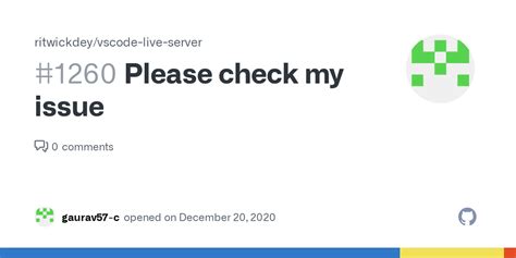 Please Check My Issue · Issue 1260 · Ritwickdeyvscode Live Server