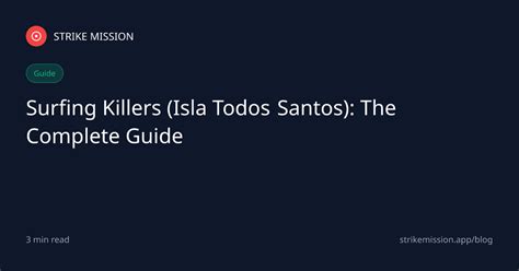 Surfing Killers Isla Todos Santos The Complete Guide Strike