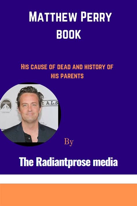 Matthew Perry Book Ebook The Radiantprose Media 1230007008542